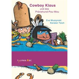 Cowboy Klaus und das Pr&auml;riehund-Pau-Wau