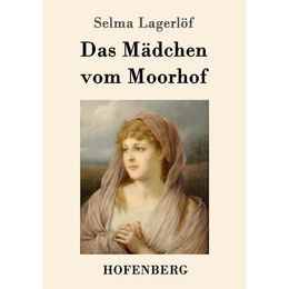 Hofenberg Das M&auml;dchen vom Moorhof