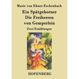 Hofenberg Ein Sp&auml;tgeborner / Die Freiherren von Gemperlein