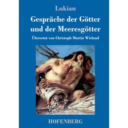Hofenberg Gespr&auml;che der G&ouml;tter und der Meeresg&ouml;tter