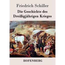 Hofenberg Die Geschichte des Drei&szlig;igj&auml;hrigen Krieges