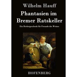 Hofenberg Phantasien im Bremer Ratskeller
