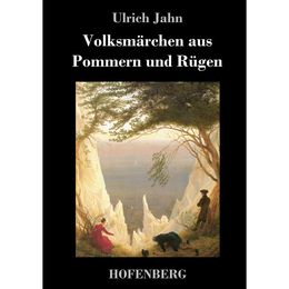 Hofenberg Volksm&auml;rchen aus Pommern und R&uuml;gen