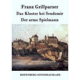 Hofenberg Das Kloster bei Sendomir / Der arme Spielmann