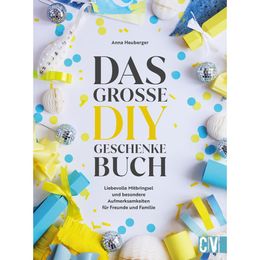 Christophorus Verlag Das gro&szlig;e DIY-Geschenke-Buch