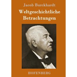 Hofenberg Weltgeschichtliche Betrachtungen