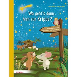 Wo geht's denn hier zur Krippe? Eine Geschichte mit Suchbildern und Labyrinthen