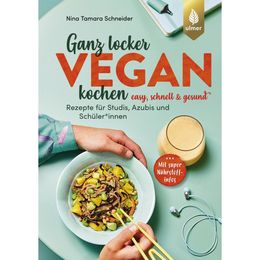 Ganz locker vegan kochen