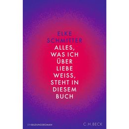 Alles, was ich &uuml;ber Liebe wei&szlig;, steht in diesem Buch