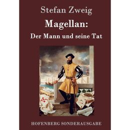 Hofenberg Magellan: Der Mann und seine Tat