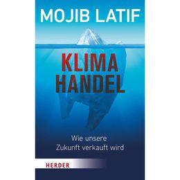 Klimahandel - Wie unsere Zukunft verkauft wird