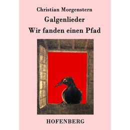 Hofenberg Galgenlieder / Wir fanden einen Pfad