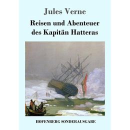 Hofenberg Reisen und Abenteuer des Kapit&auml;n Hatteras