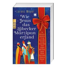 Wie Jesus das L&uuml;becker Marzipan erfand