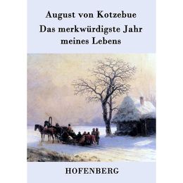 Hofenberg Das merkw&uuml;rdigste Jahr meines Lebens
