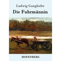 Hofenberg Die Fuhrm&auml;nnin