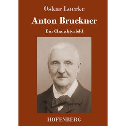 Hofenberg Anton Bruckner