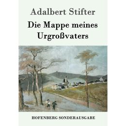 Hofenberg Die Mappe meines Urgro&szlig;vaters