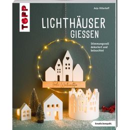 Lichth&auml;user gie&szlig;en (kreativ.kompakt.)