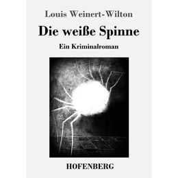 Hofenberg Die wei&szlig;e Spinne