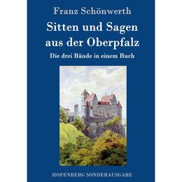 Hofenberg Sitten und Sagen aus der Oberpfalz