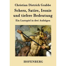 Hofenberg Scherz, Satire, Ironie und tiefere Bedeutung