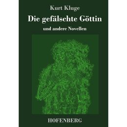 Hofenberg Die gef&auml;lschte G&ouml;ttin