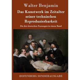 Hofenberg Das Kunstwerk im Zeitalter seiner technischen Reproduzierbarkeit