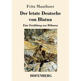 Hofenberg Der letzte Deutsche von Blatna