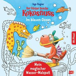 cbj Der kleine Drache Kokosnuss - Mein magischer Wasser-Malspa&szlig; - Im blauen Ozean