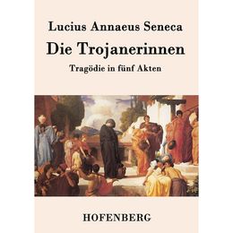 Hofenberg Die Trojanerinnen
