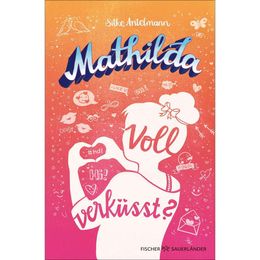 Mathilda - Voll verk&uuml;sst?