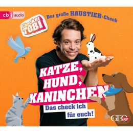 cbj Checker Tobi - Der gro&szlig;e Haustier-Check: Katze, Hund, Kaninchen - Das check ich...