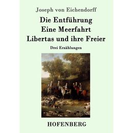Hofenberg Die Entf&uuml;hrung / Eine Meerfahrt / Libertas und ihre Freier