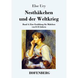 Hofenberg Nesth&auml;kchen und der Weltkrieg