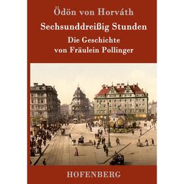 Hofenberg Sechsunddrei&szlig;ig Stunden