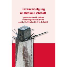 Hexenverfolgung im Bistum Eichst&auml;tt