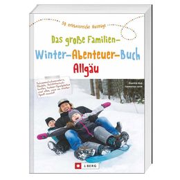 Das gro&szlig;e Familien-Winter-Abenteuer-Buch Allg&auml;u