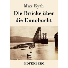 Hofenberg Die Br&uuml;cke &uuml;ber die Ennobucht