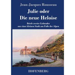 Hofenberg Julie oder Die neue Heloise