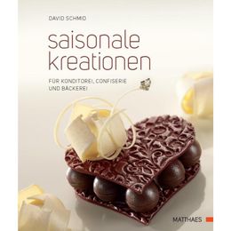 Matthaes Saisonale Kreationen f&uuml;r Konditorei, Confiserie und B&auml;ckerei