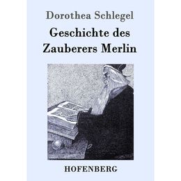 Hofenberg Geschichte des Zauberers Merlin