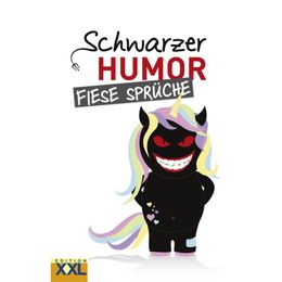 Edition XXl GmbH Schwarzer Humor Fiese Spr&uuml;che