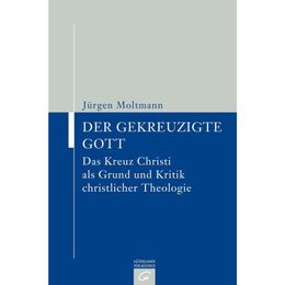 G&uuml;tersloher Verlagshaus Der gekreuzigte Gott