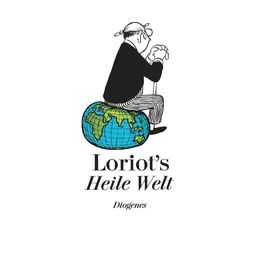 Loriots heile Welt