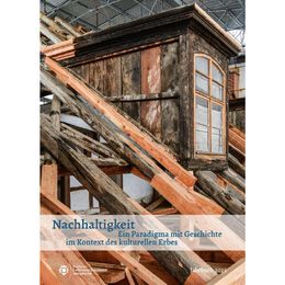Nachhaltigkeit - Ein Paradigma mit Geschichte im Kontext des kulturellen Erbes