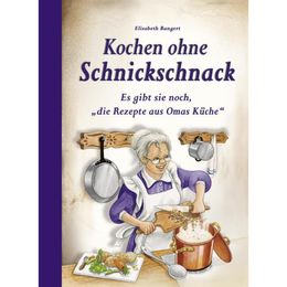 Edition XXl GmbH Kochen ohne Schnickschnack
