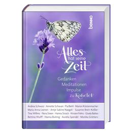 Alles hat seine Zeit &ndash; Gedanken, Meditationen, Impulse zu Kohelet