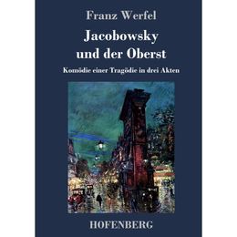 Hofenberg Jacobowsky und der Oberst