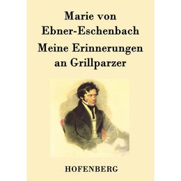 Hofenberg Meine Erinnerungen an Grillparzer